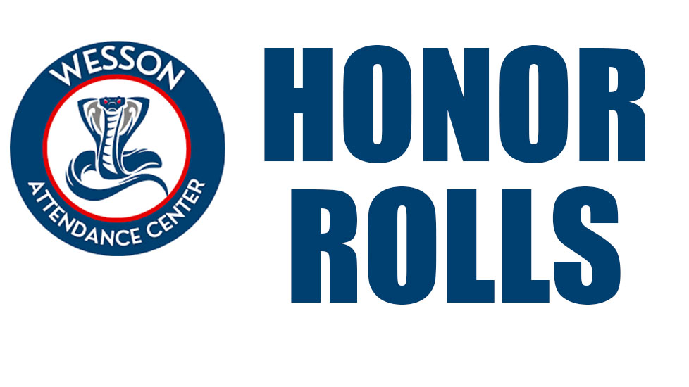 Wesson Attendance Center 3rd 9 weeks Honor Rolls | Daily Leader